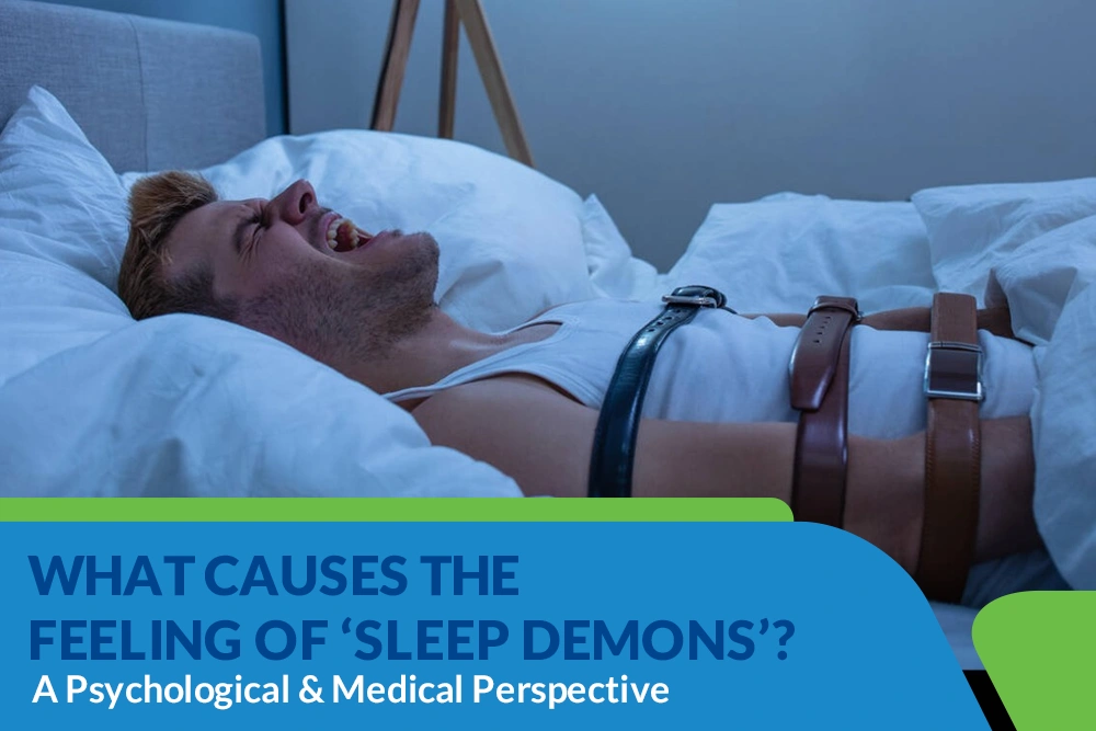 What Causes the Feeling of ‘Sleep Demons’? A Psychological & Medical ...